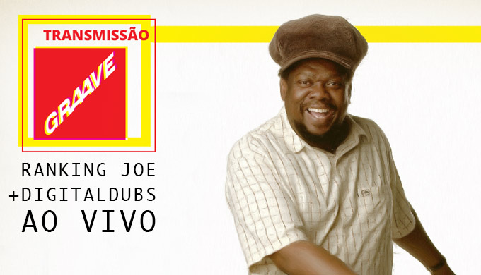Transmissão Graave estreia com Ranking Joe ao vivo - LaybackLayback